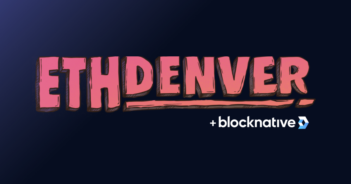 Blocknative at ETHDenver